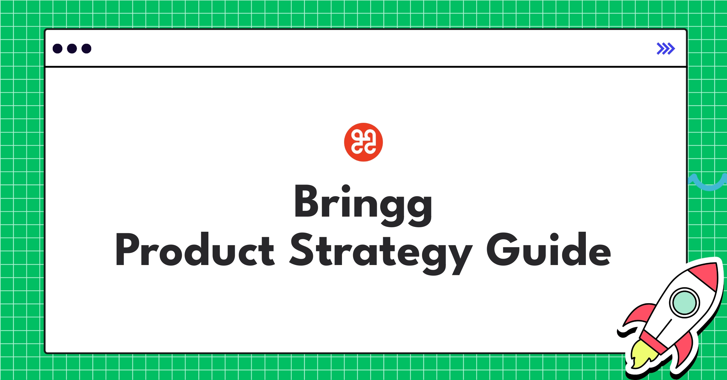 Bringg Product Strategy Guide | Supply Chain Transformation - NextSprints