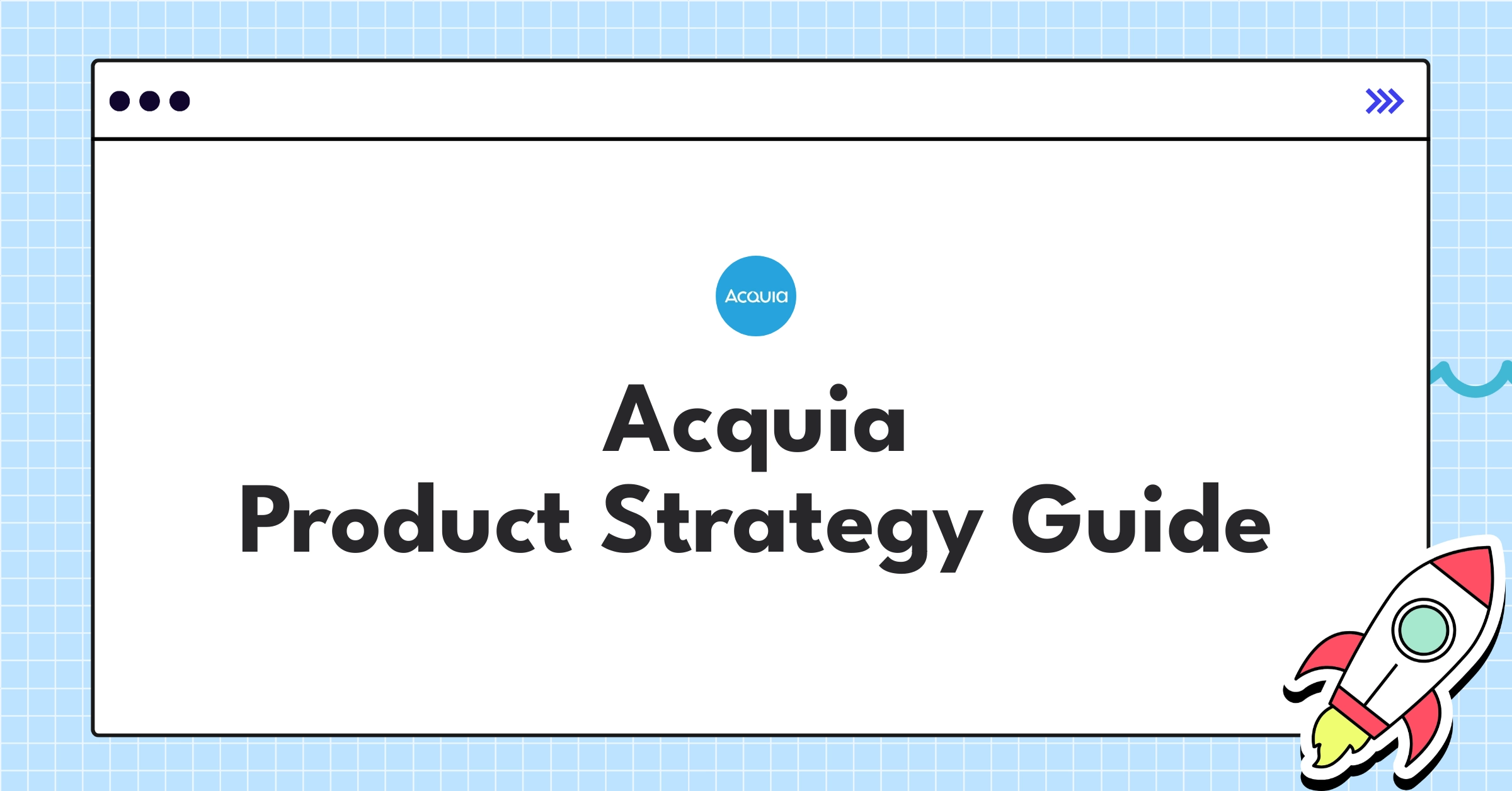 Acquia Product Strategy Guide | Digital Experience Platform - NextSprints