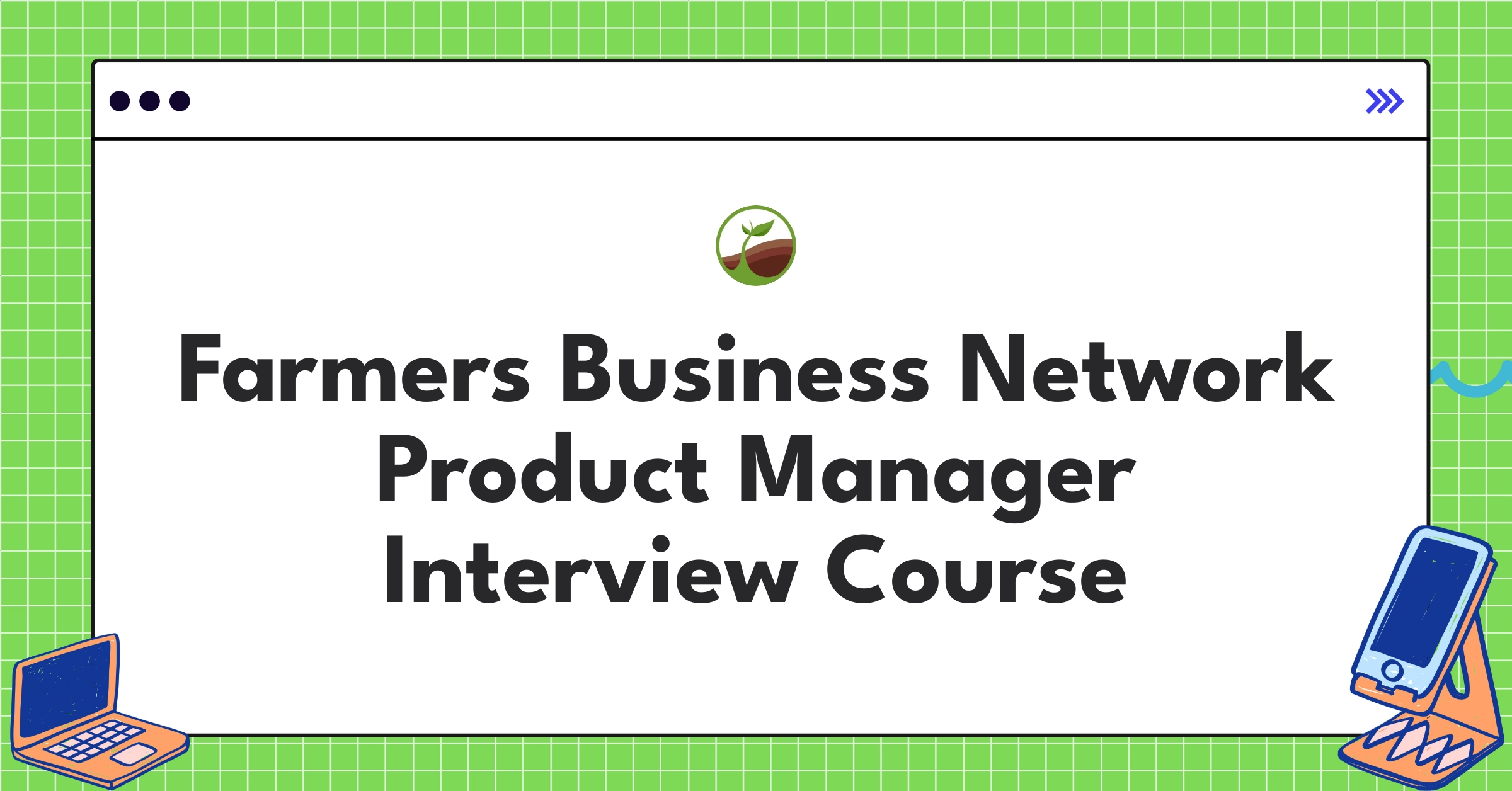 Farmers Business Network Product Manager Interview Preparation ...