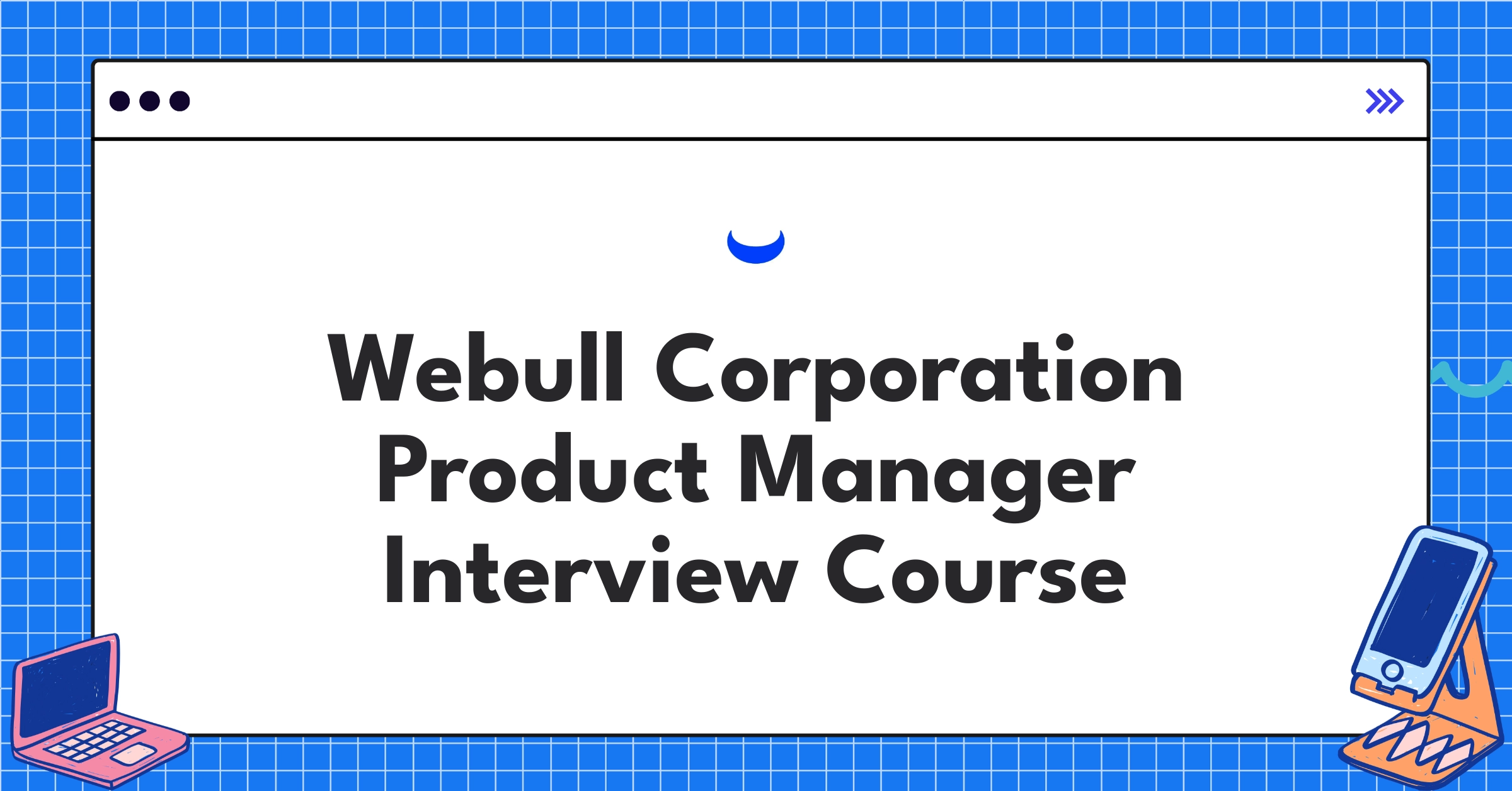 Webull Corporation Product Manager Interview Preparation: Practice ...