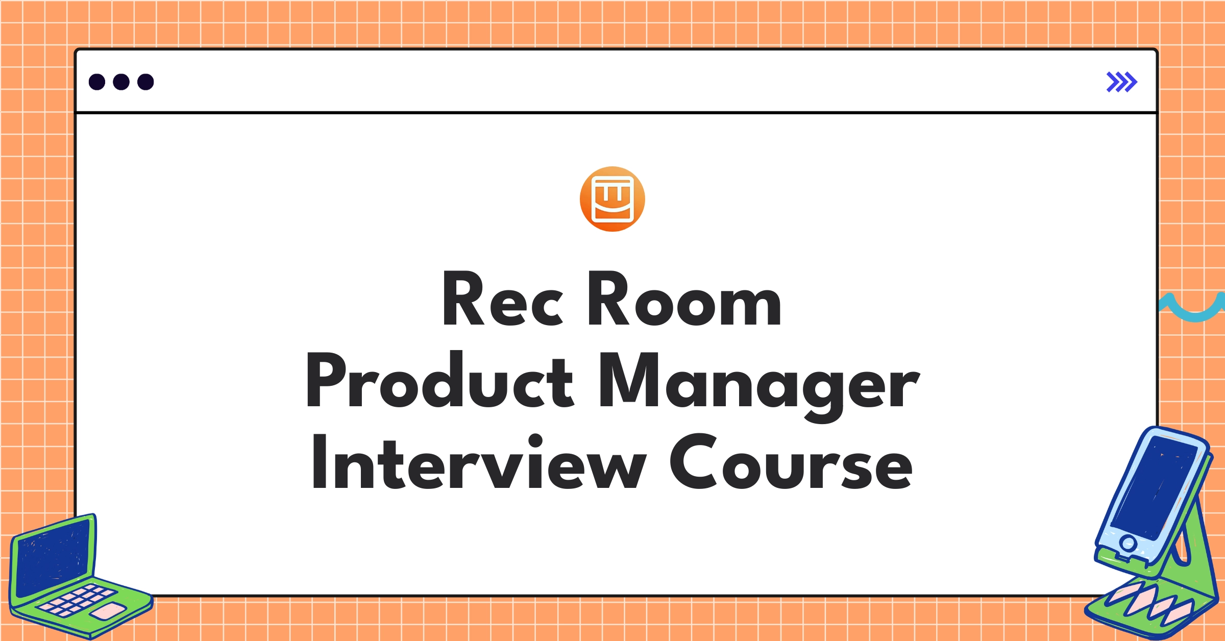 Rec Room Product Manager Interview Preparation: Practice Questions ...