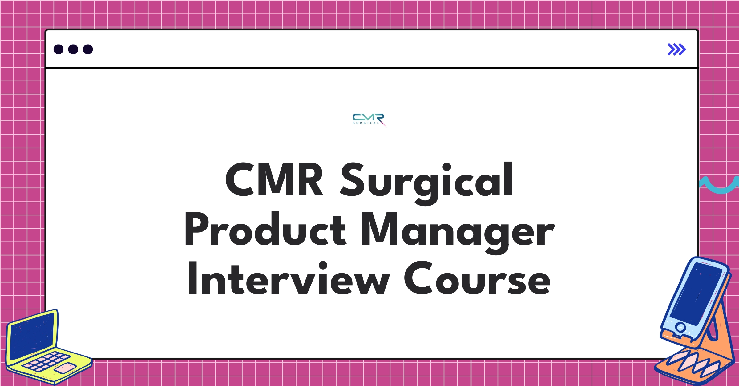 CMR Surgical Product Manager Interview Preparation: Practice Questions ...