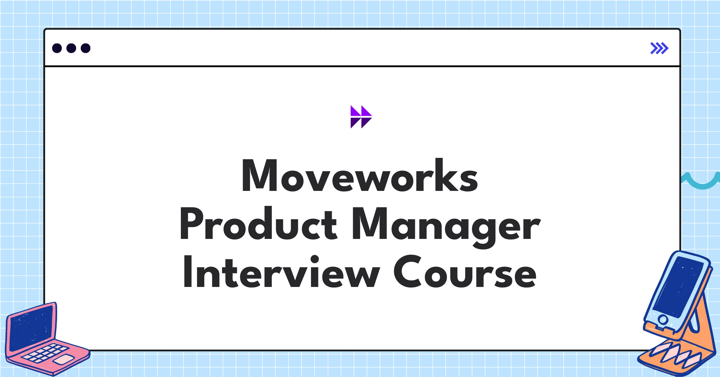 Moveworks Product Manager Interview Preparation: Practice Questions ...