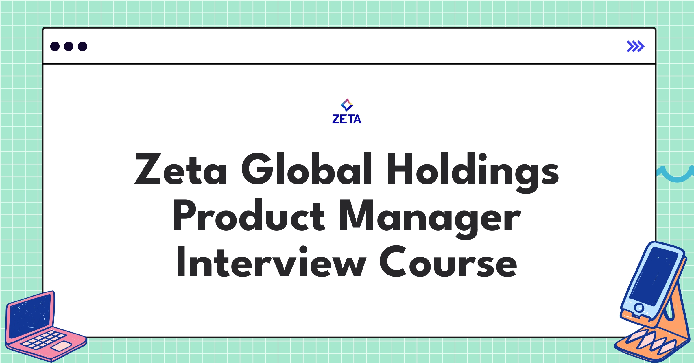 Zeta Global Holdings Product Manager Interview Preparation: Practice Questions, Case Studies ...