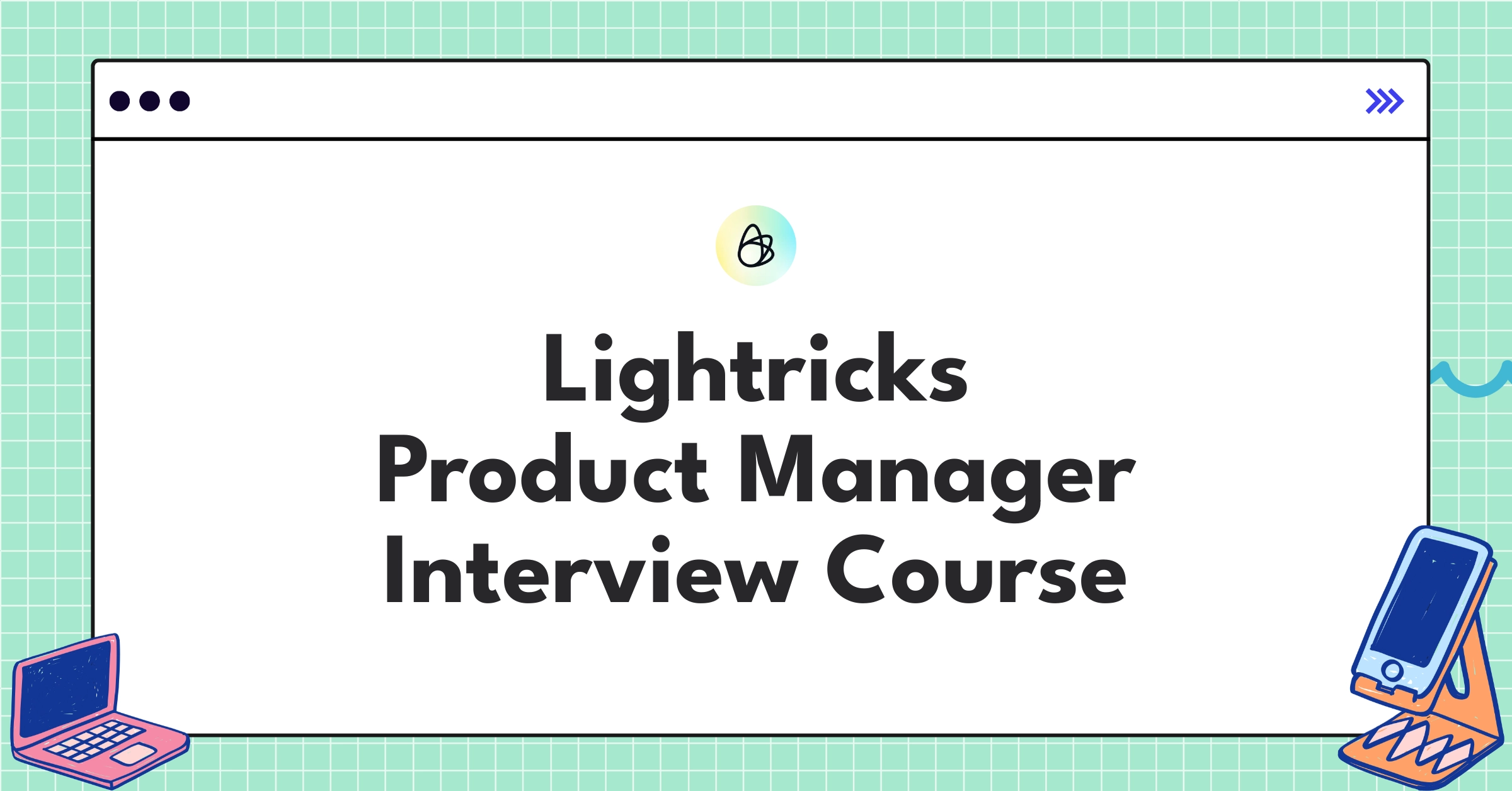 Lightricks Product Manager Interview Preparation: Practice Questions, Case Studies & Strategies ...