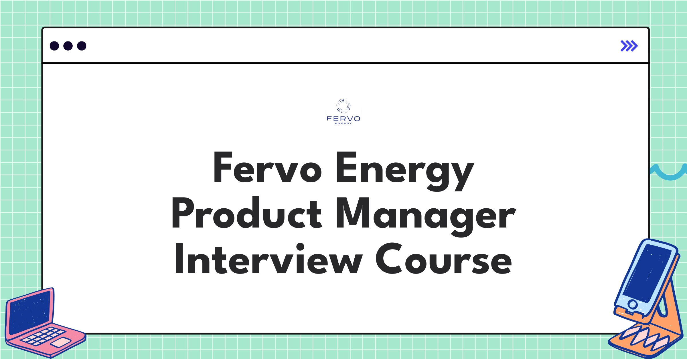 Fervo Energy Product Manager Interview Preparation: Practice Questions ...