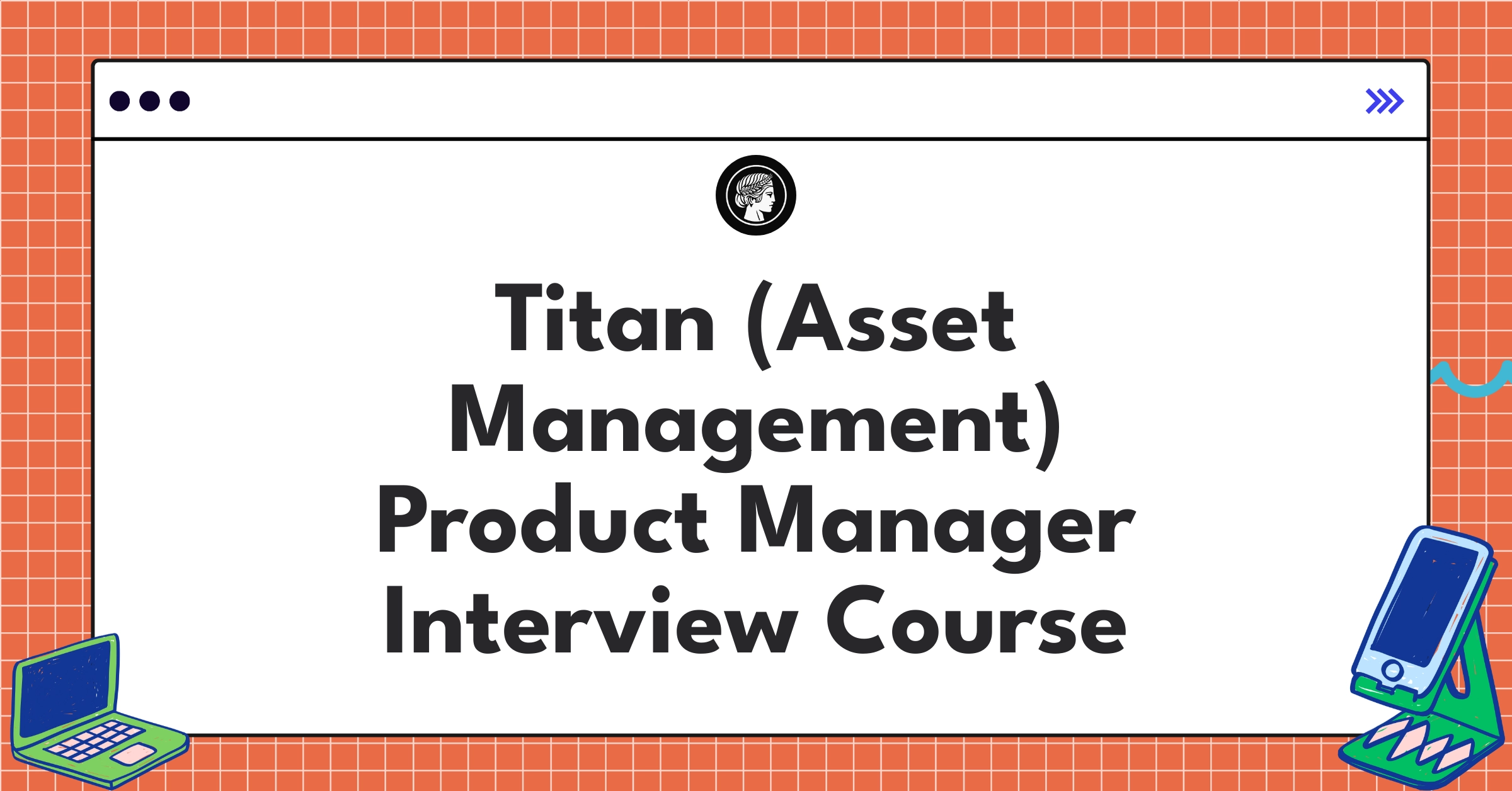 Titan (Asset Management) Product Manager Interview Preparation ...