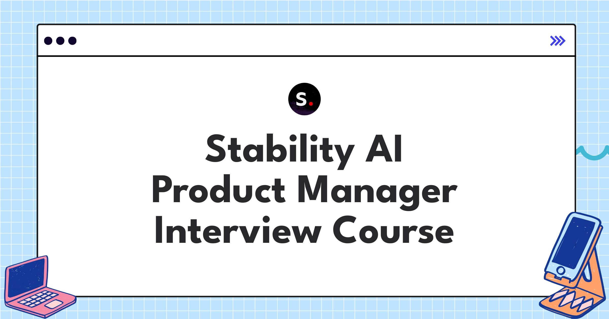 Stability AI Product Manager Interview Preparation: Practice Questions ...