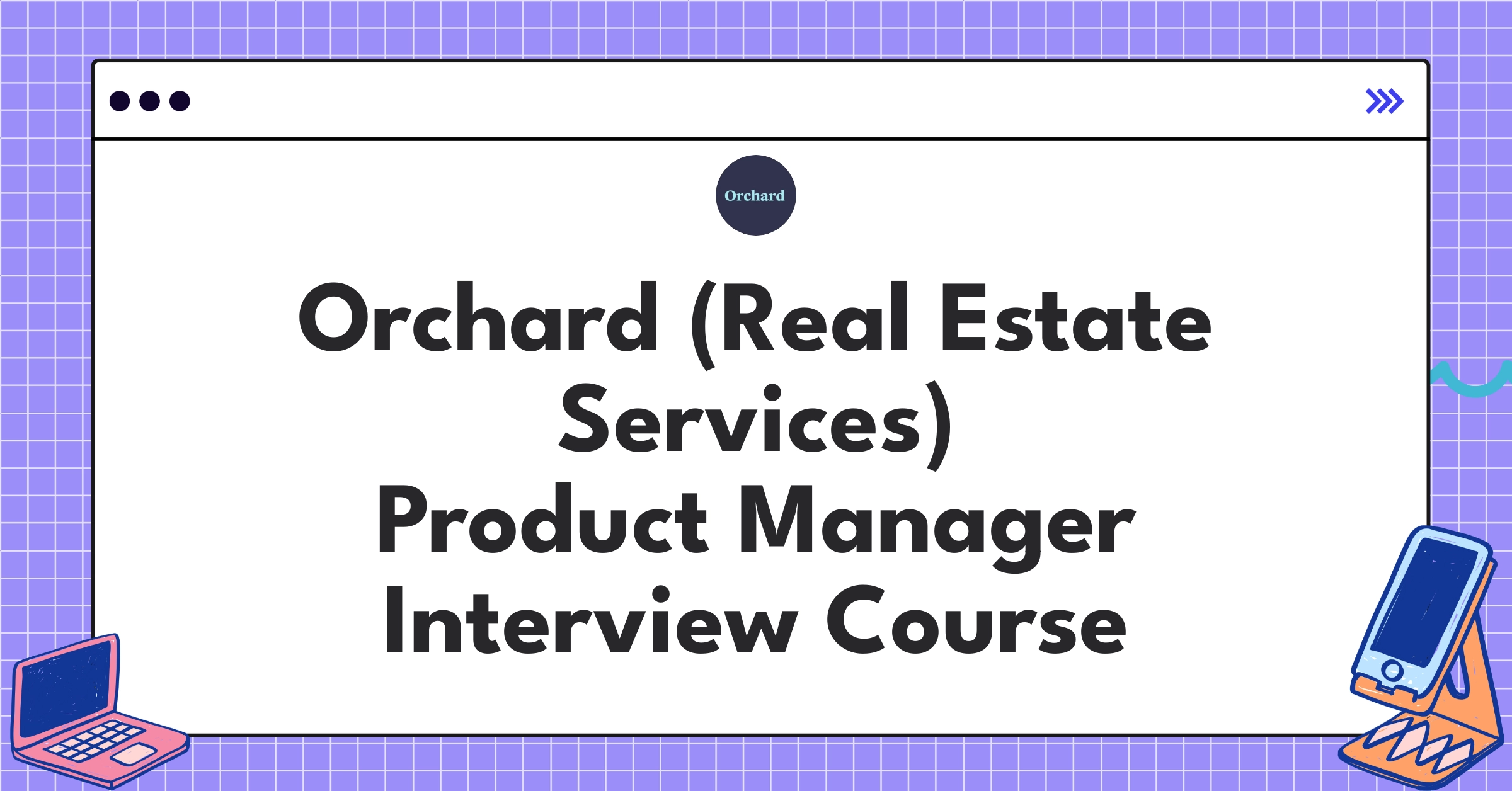 Orchard Real Estate Teardown Analysis | Strategy & UX Review - NextSprints
