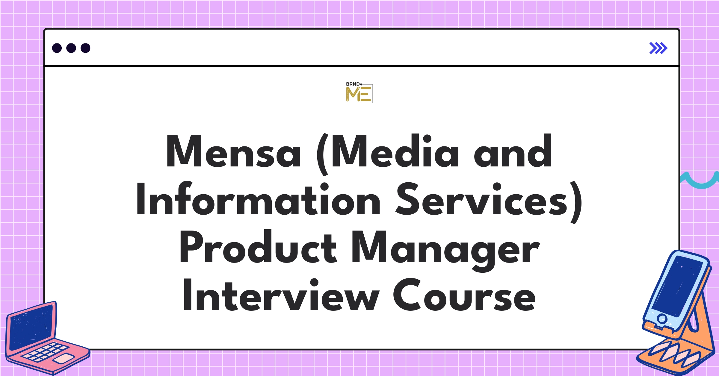 Mensa (Media and Information Services) Product Manager Interview Preparation: Practice Questions ...