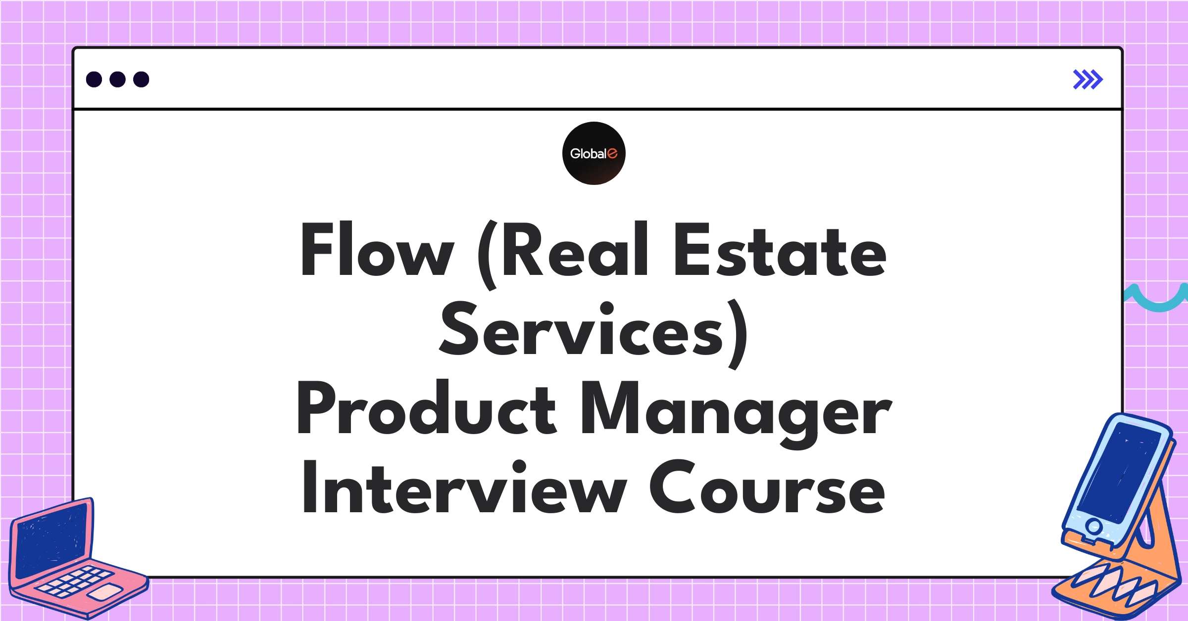 Flow (Real Estate Services) Product Manager Interview Preparation: Practice Questions, Case ...