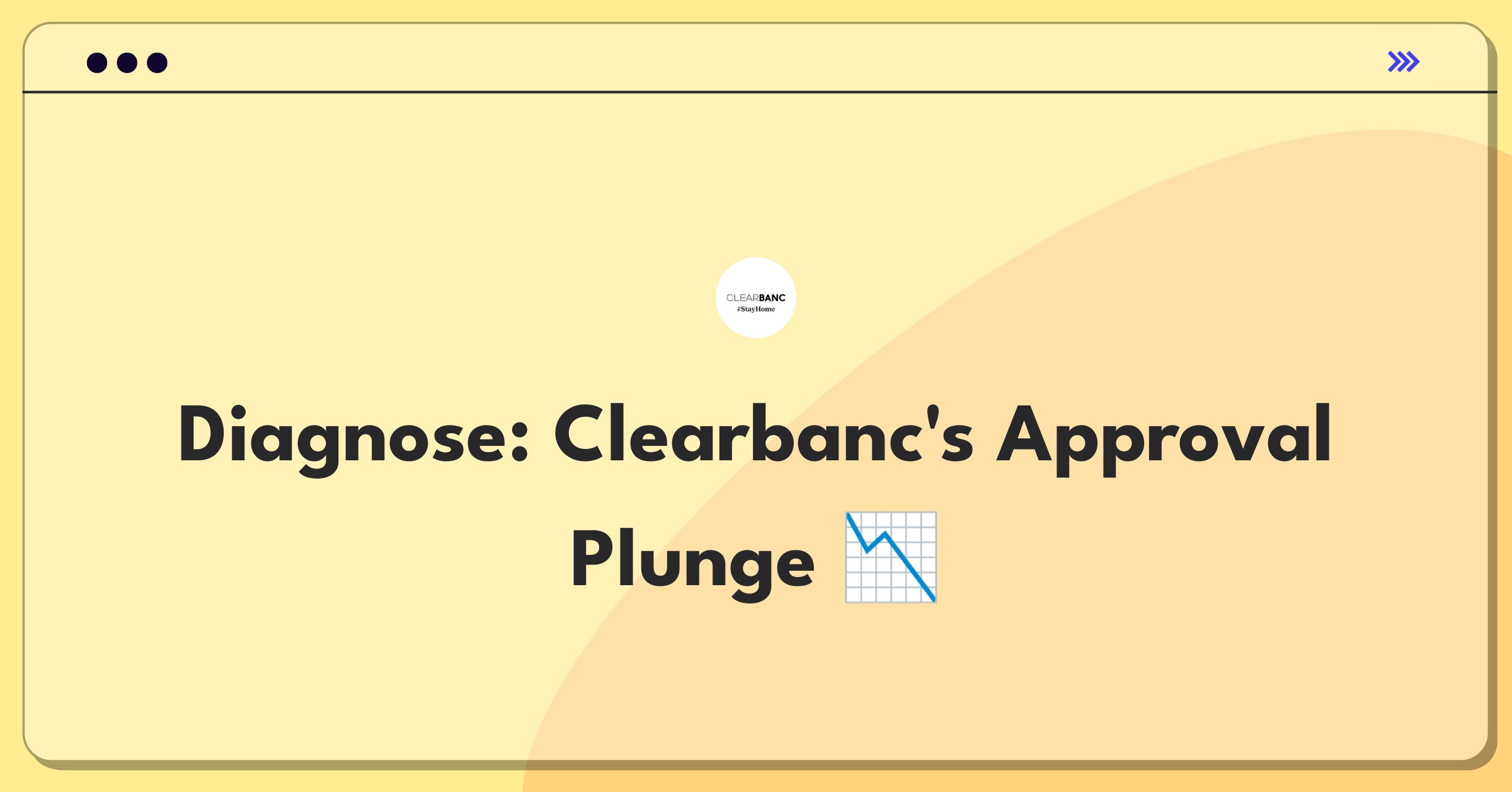 Clearbanc Approval Rate Drop | RCA Product Interview - NextSprints