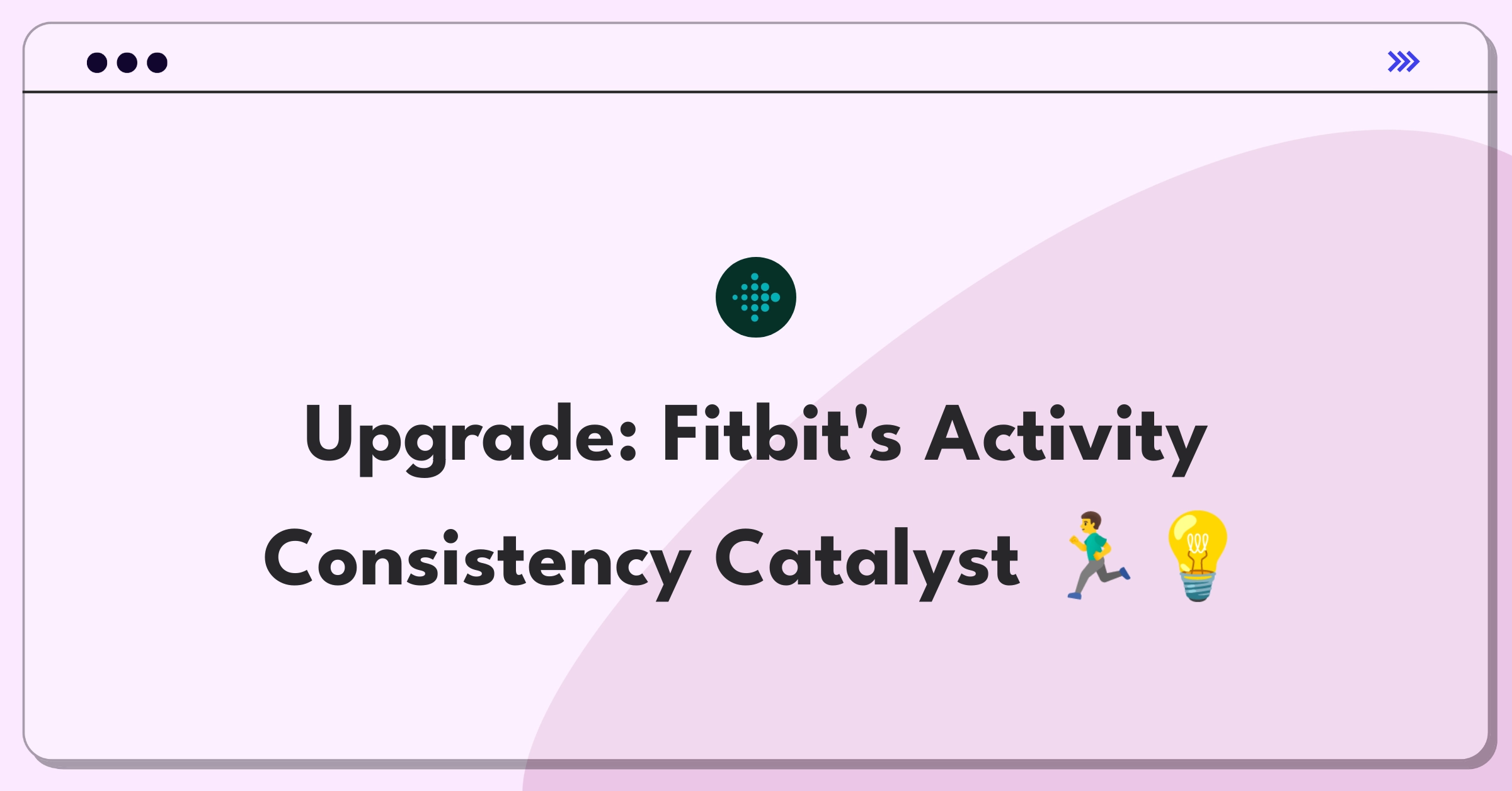 Fitbit Daily Activity Boost | Product Improvement Interview - NextSprints