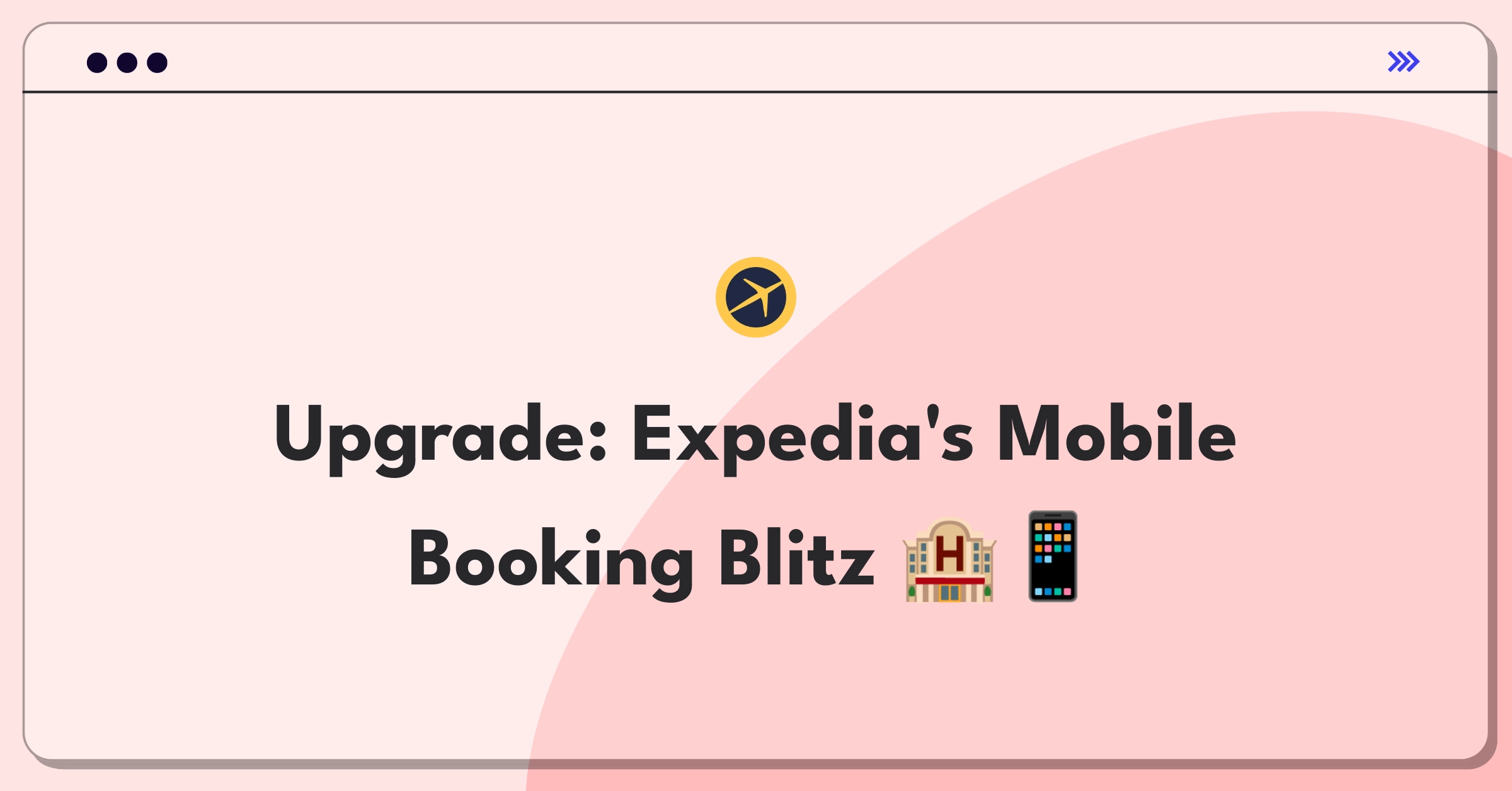 Expedia Mobile App Improvement | Product Innovation Case - NextSprints