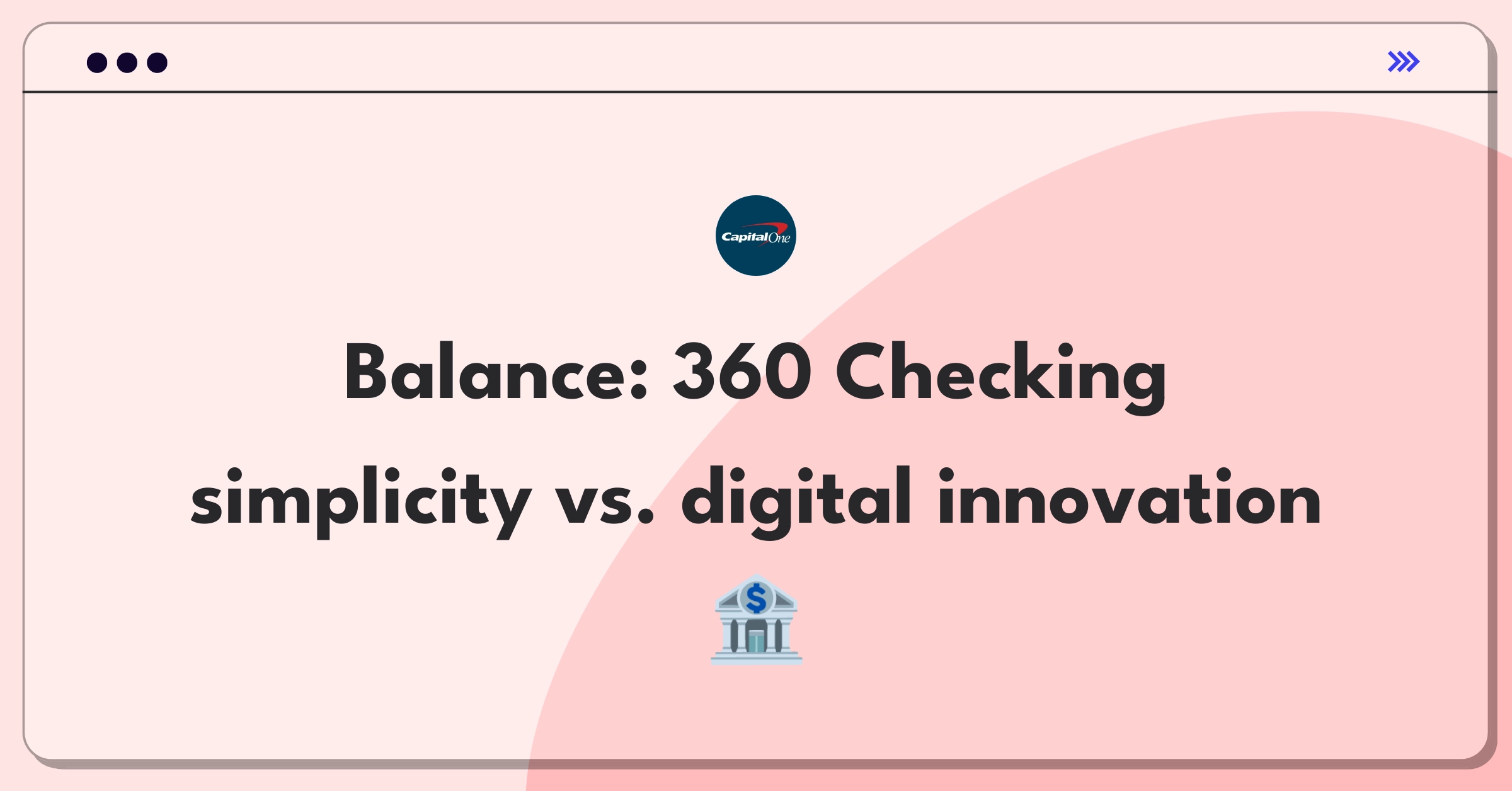 Capital One 360 Checking Tradeoff | Product Strategy Interview ...